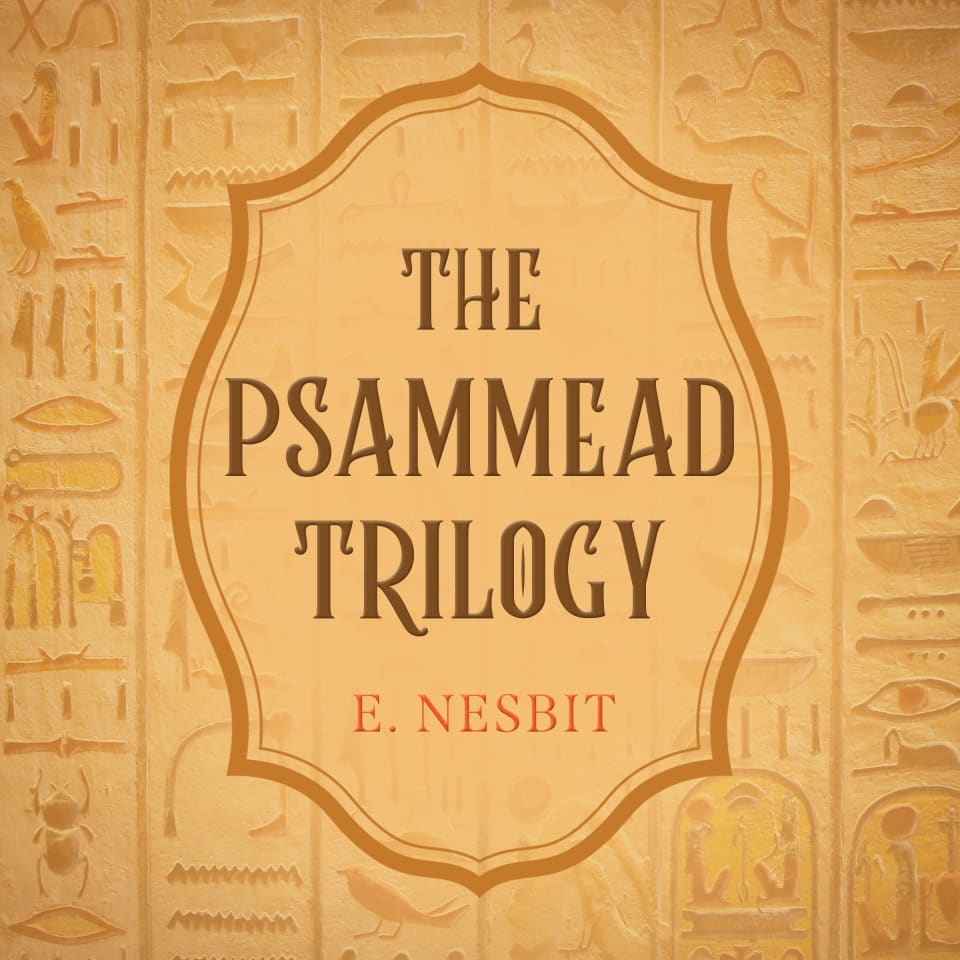 The Psammead Trilogy by Edith Nesbit - Audiobook