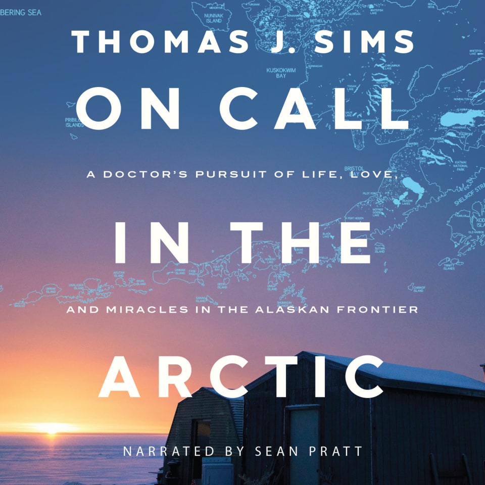 On Call in the Arctic by Thomas J. Sims - Audiobook