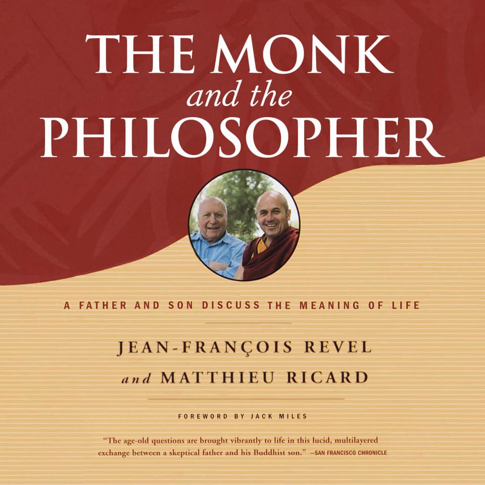 The Monk and the Philosopher by Jean-François Revel & Matthieu Ricard ...