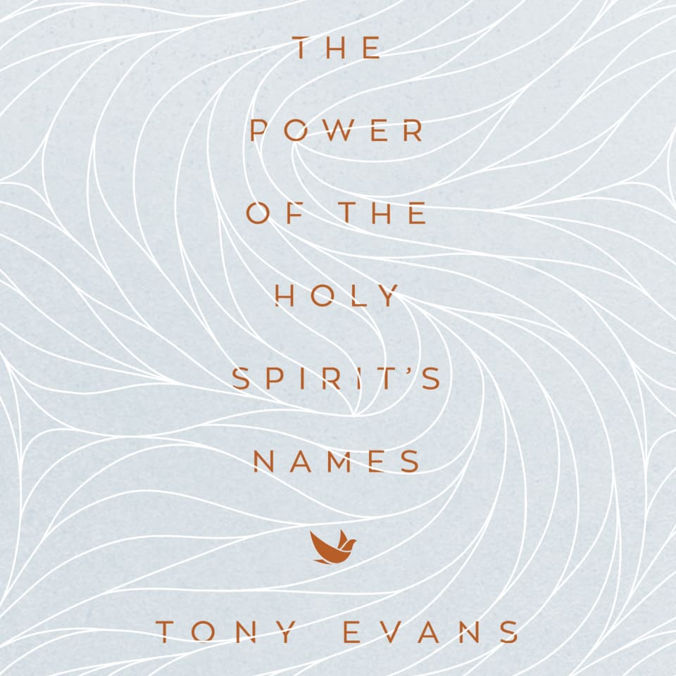 The Power of the Holy Spirit's Names by Tony Evans - Audiobook