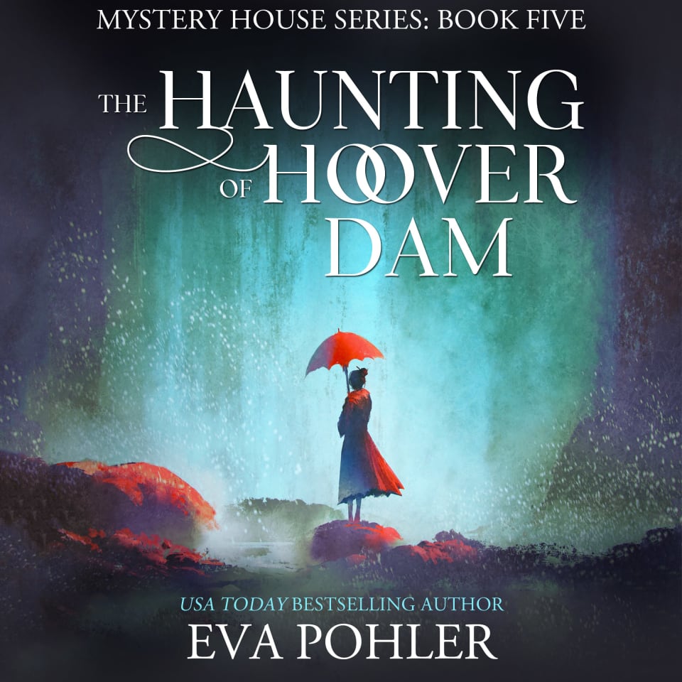 The Haunting of Hoover Dam by Eva Pohler - Audiobook