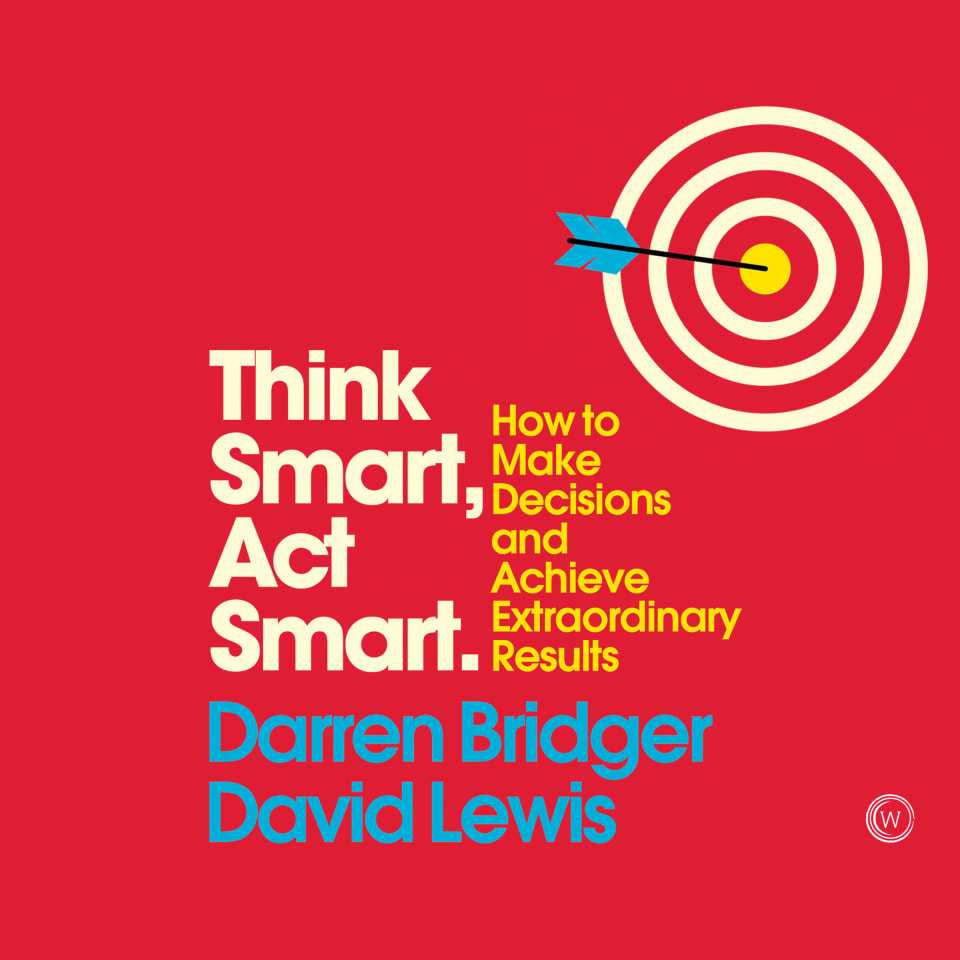 Think Smart, Act Smart by Darren Bridger & David Lewis - Audiobook