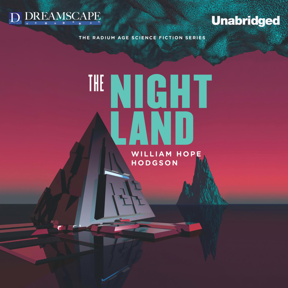 The Night Land by William Hope Hodgson - Audiobook
