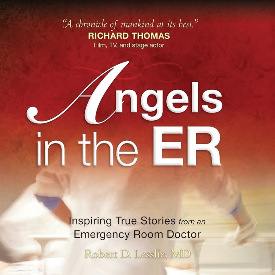 Angels in the ER by Robert D. Lesslie - Audiobook
