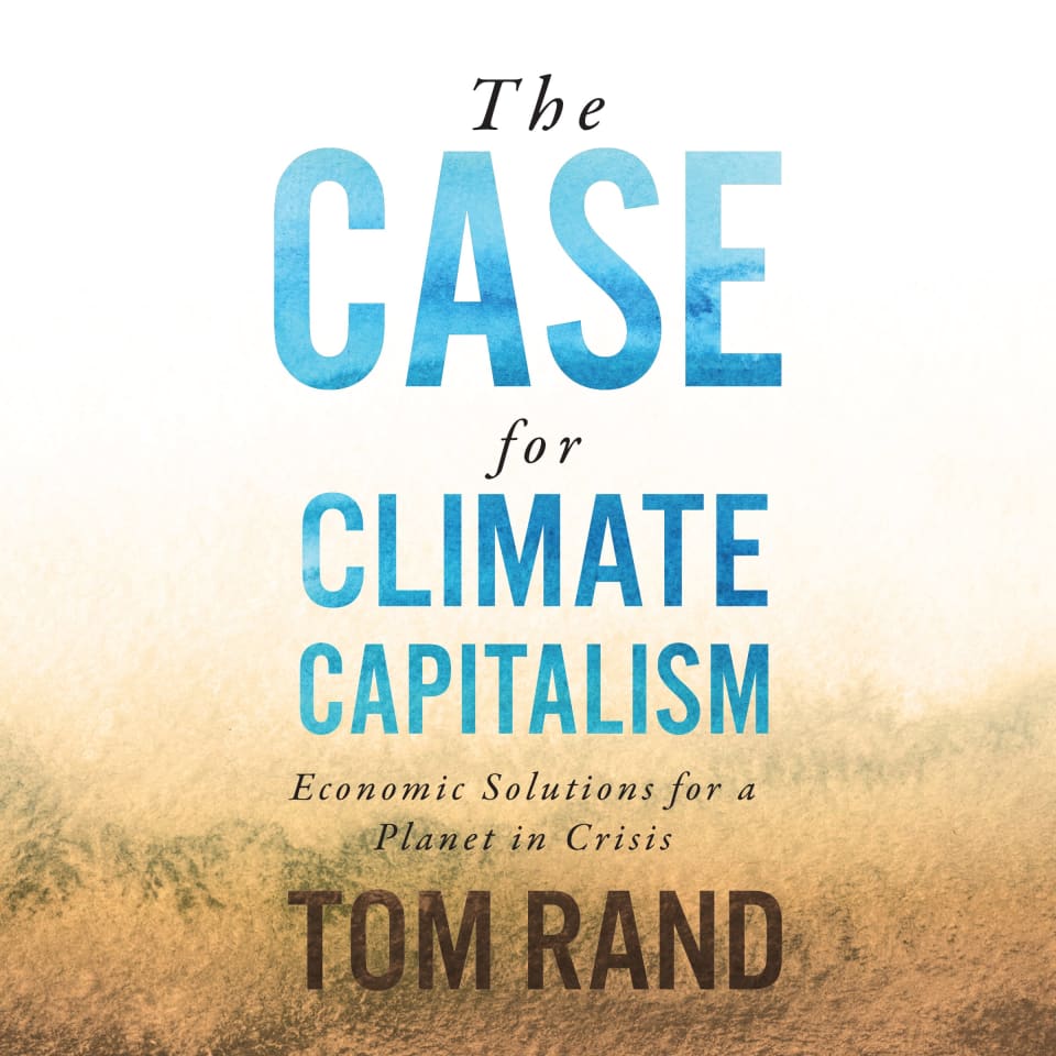 The Case for Climate Capitalism by Tom Rand - Audiobook