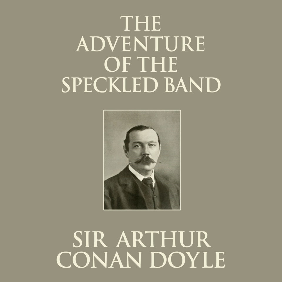 The Adventure of the Speckled Band by Arthur Conan Doyle - Audiobook ...