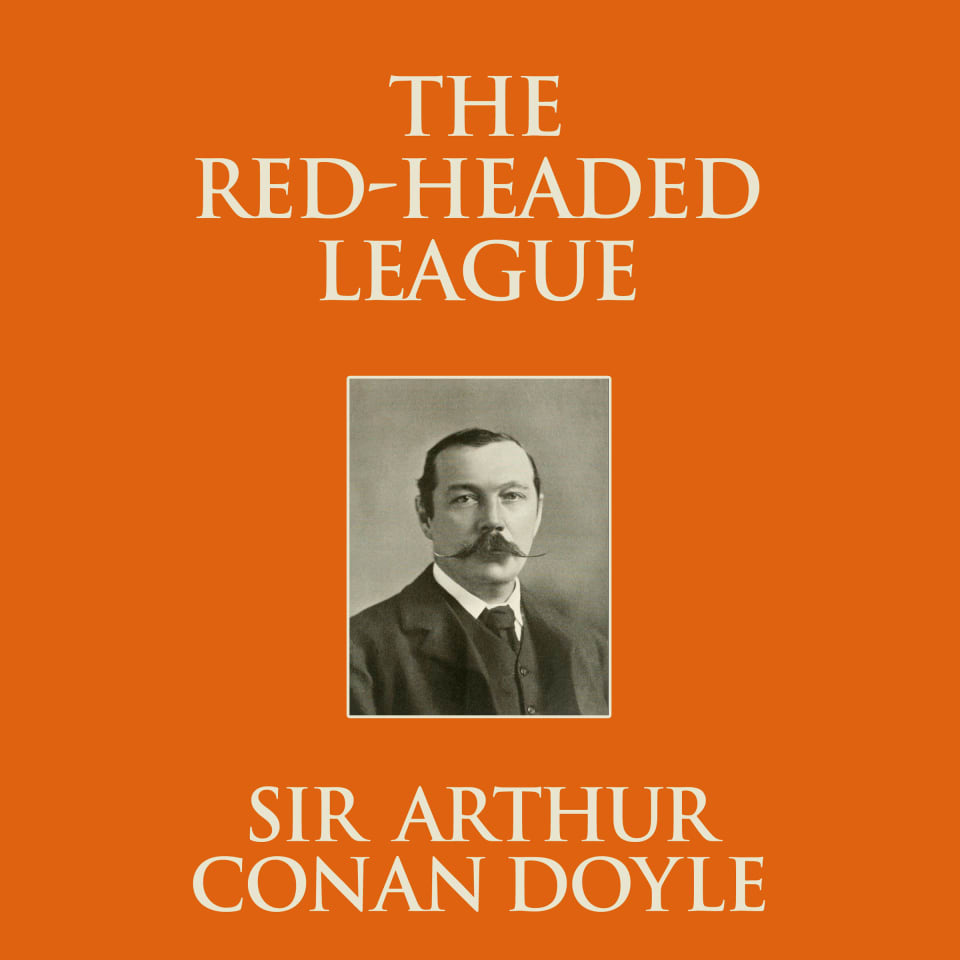 The Red-Headed League by Arthur Conan Doyle - Audiobook