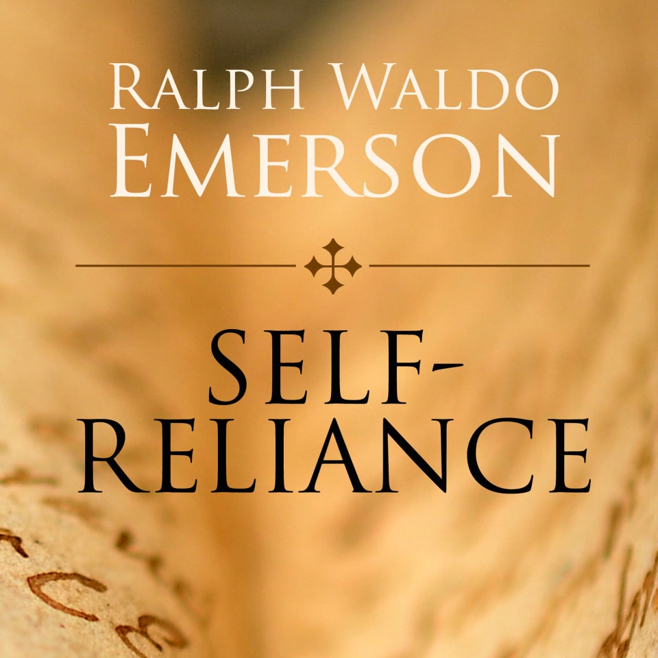 Self-Reliance by Ralph Waldo Emerson - Audiobook