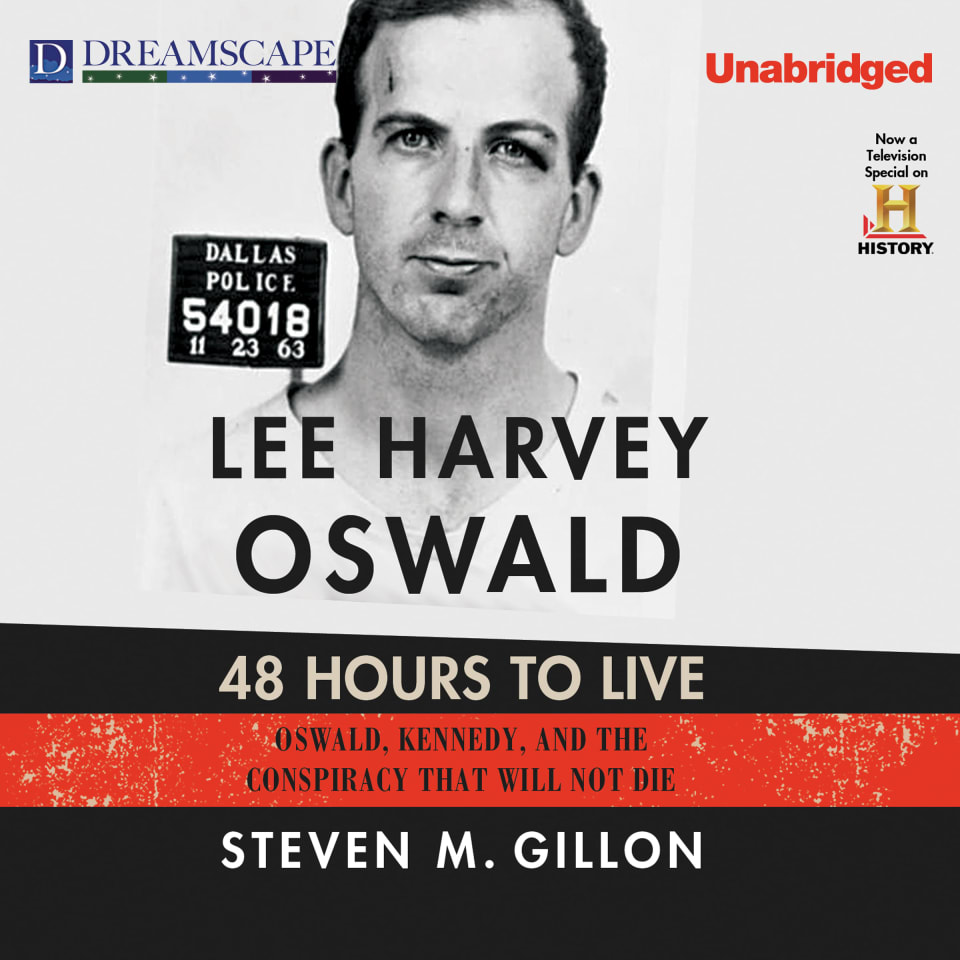 Lee Harvey Oswald: 48 Hours to Live by Steven M. Gillon - Audiobook