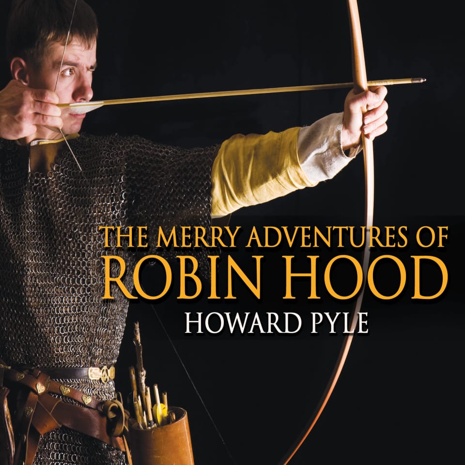 The Merry Adventures of Robin Hood by Howard Pyle - Audiobook