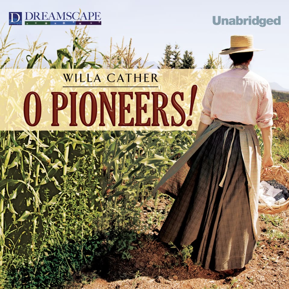 O Pioneers! by Willa Cather - Audiobook (No Subscription)