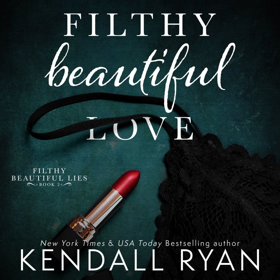 Filthy Beautiful Love by Kendall Ryan - Audiobook