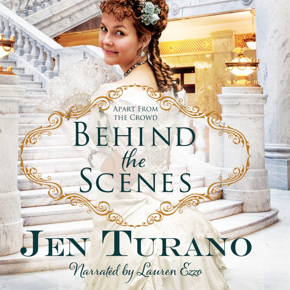 Behind the Scenes by Jen Turano - Audiobook