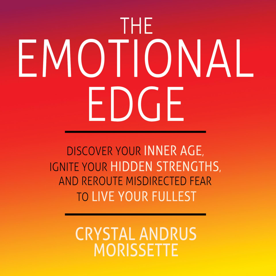 The Emotional Edge by Crystal Andrus Morissette - Audiobook