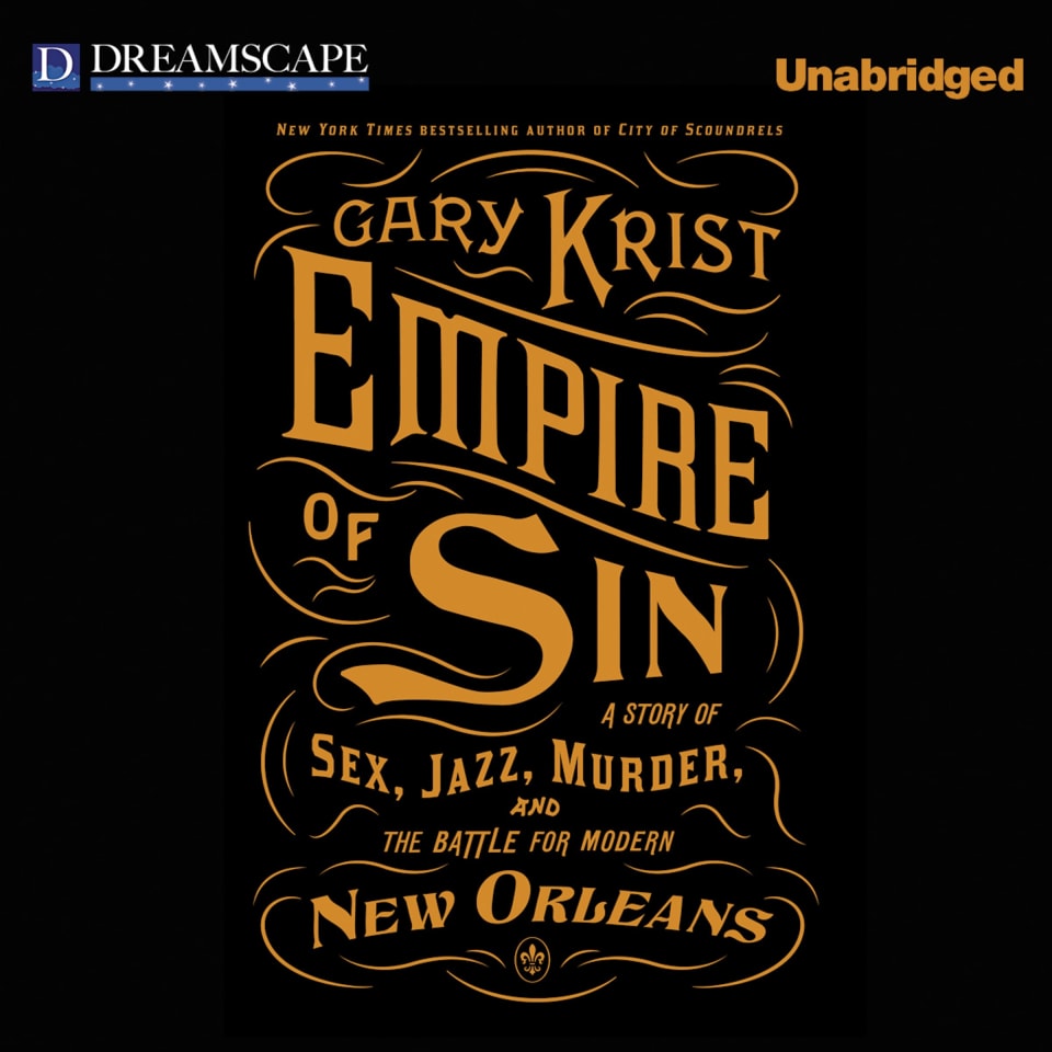 Empire of Sin by Gary Krist - Audiobook (No Subscription)