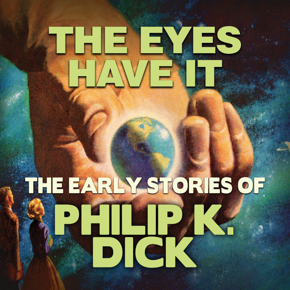 The Eyes Have It by Philip K. Dick - Audiobook