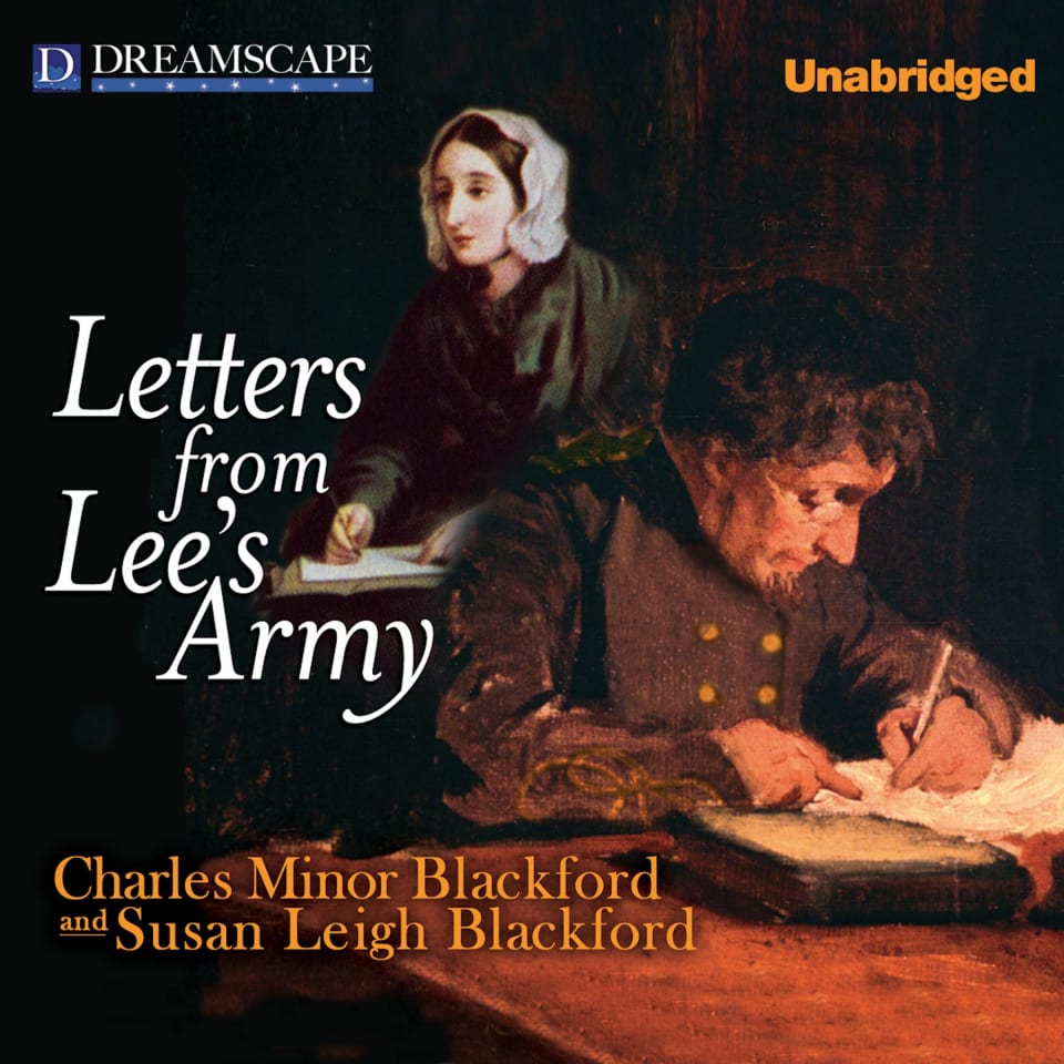 Letters from Lee's Army by Charles Minor Blackford & Susan Leigh ...