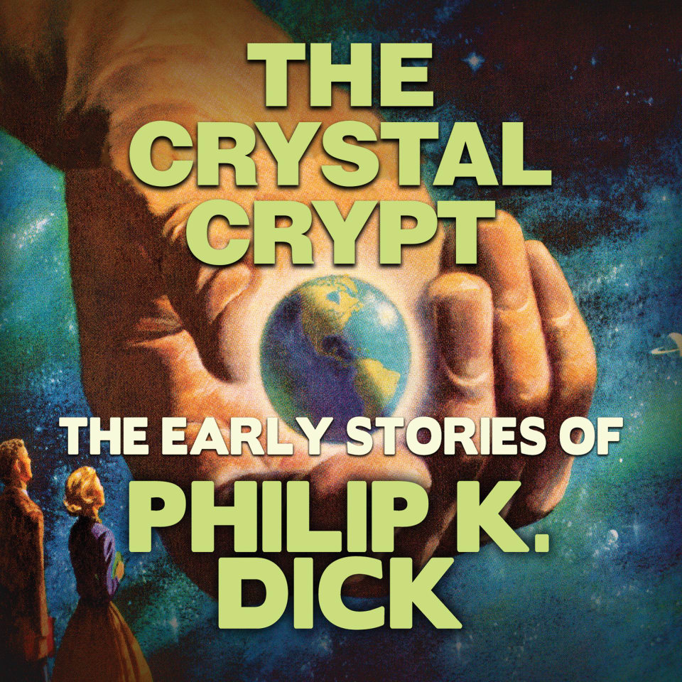 The Crystal Crypt by Philip K. Dick - Audiobook (No Subscription)