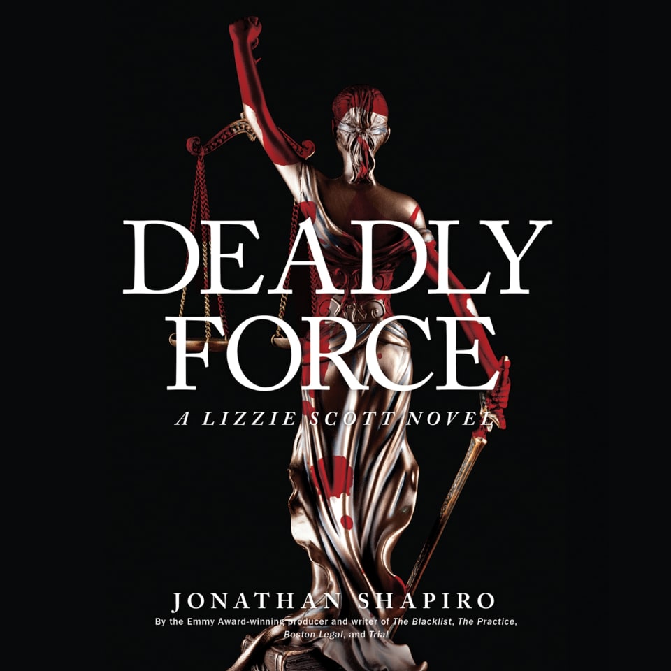 Deadly Force by Jonathan Shapiro - Audiobook
