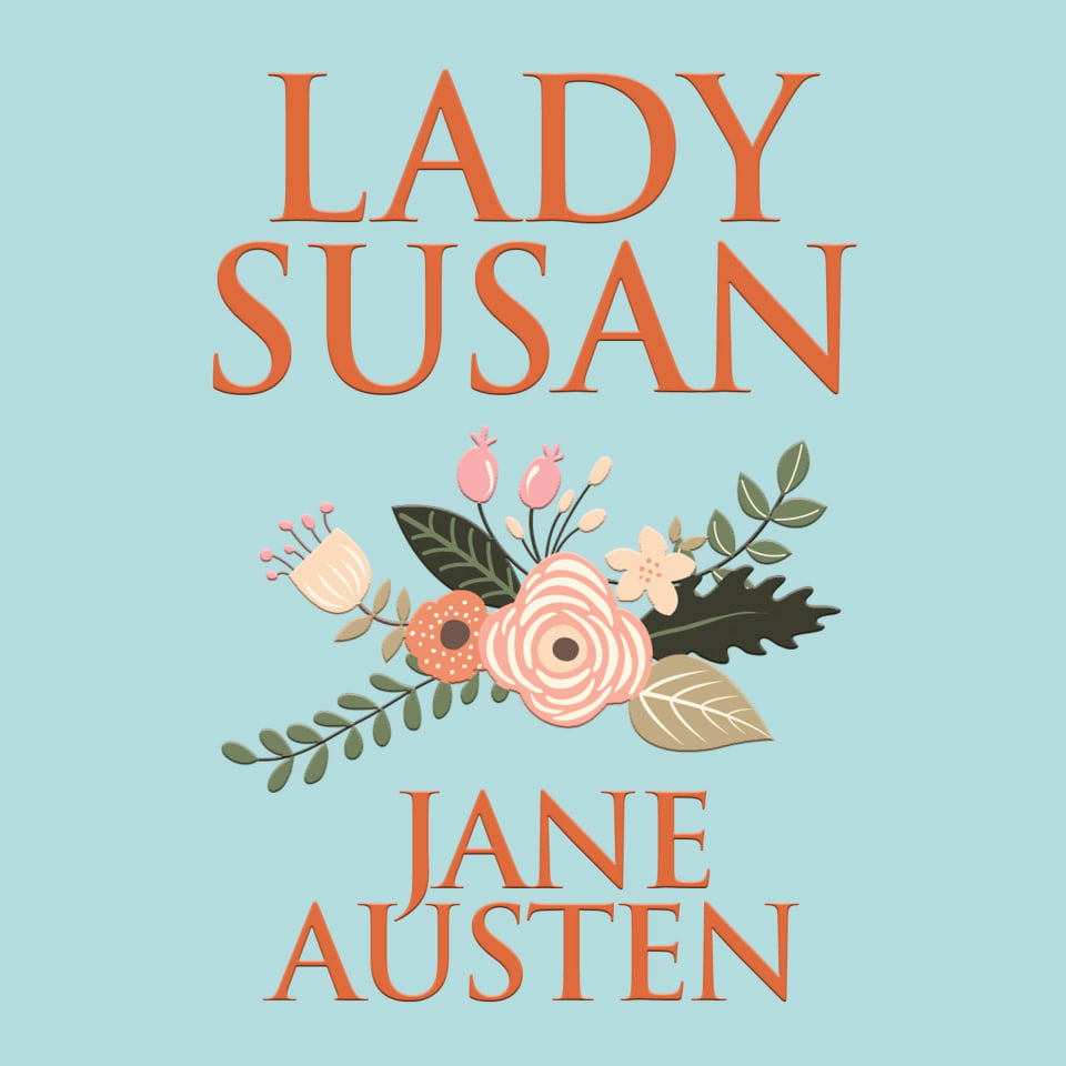Lady Susan by Jane Austen - Audiobook