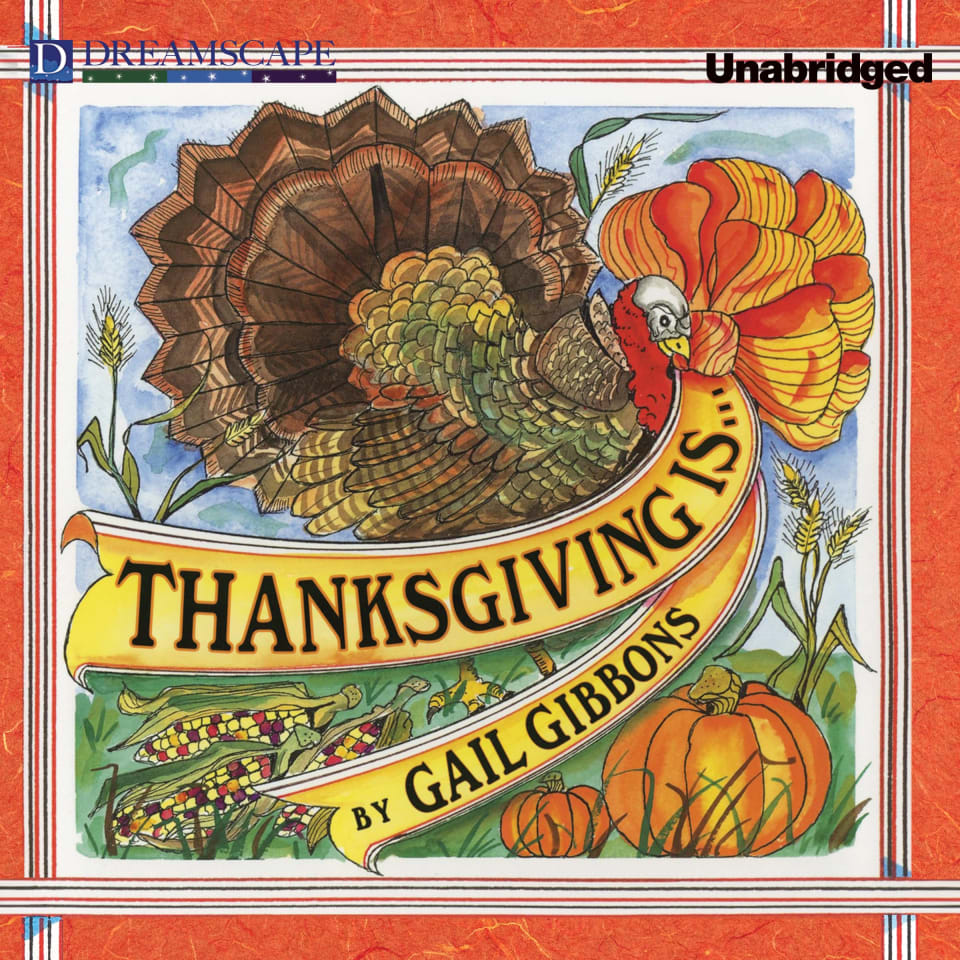 Thanksgiving Is... by Gail Gibbons - Audiobook