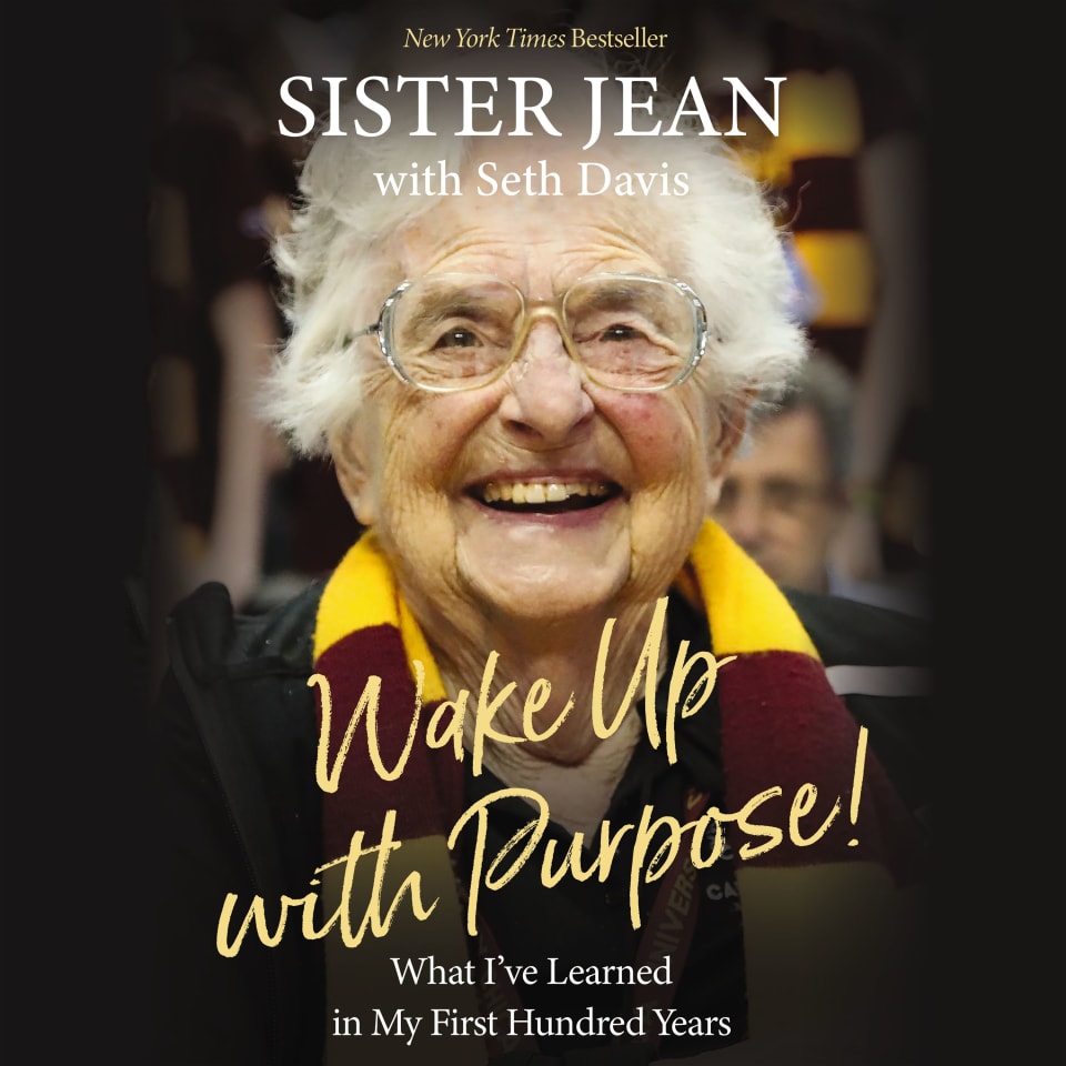 Wake Up With Purpose! by Seth Davis & Sister Jean Dolores Schmidt ...