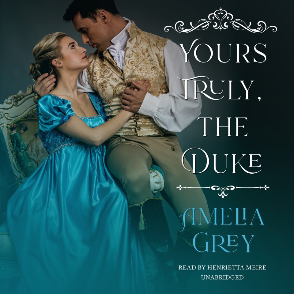 Yours Truly, the Duke by Amelia Grey - Audiobook