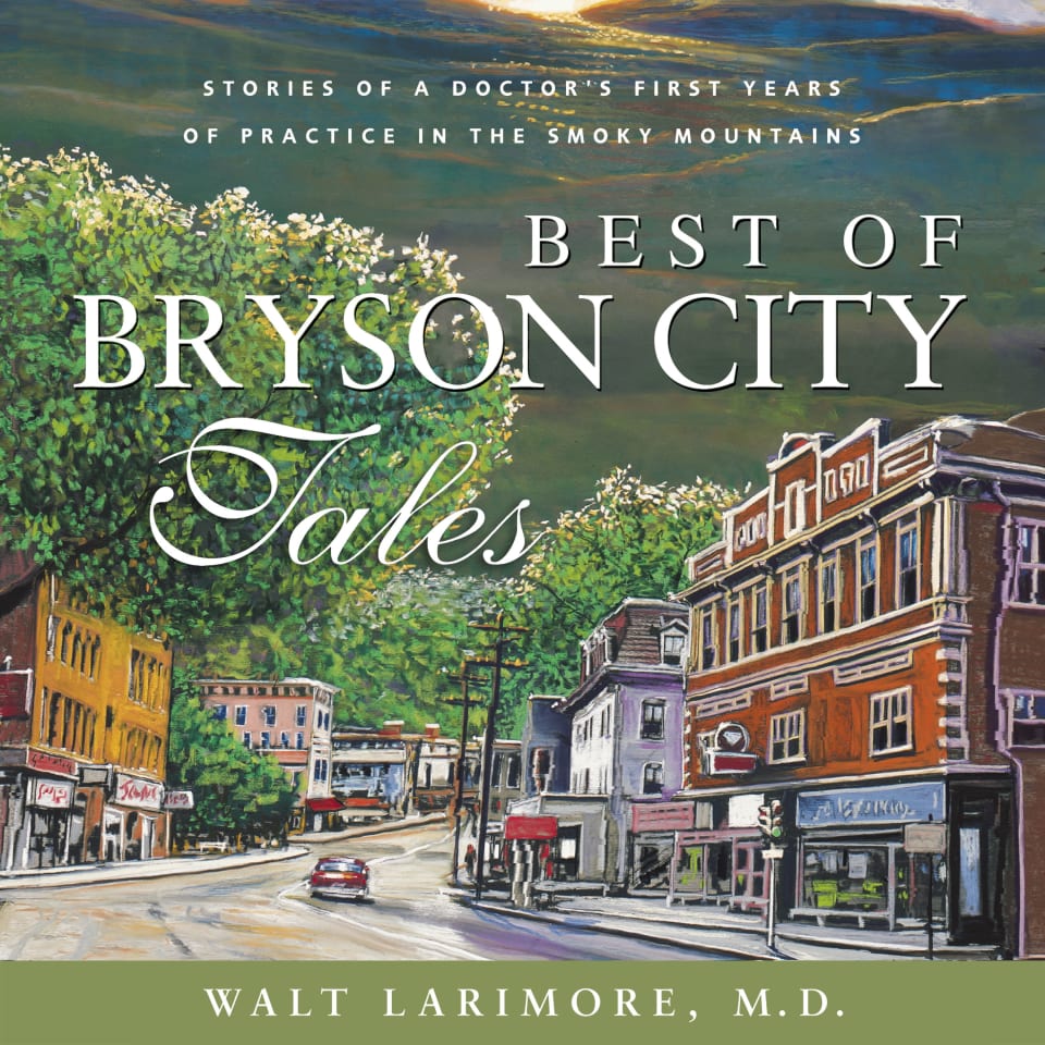 Best of Bryson City Tales by Walt Larimore, MD - Audiobook