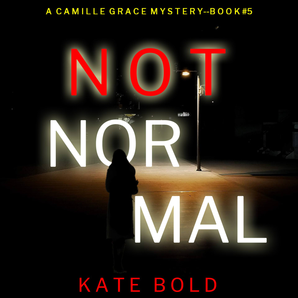 Not Normal (A Camille Grace FBI Suspense Thriller—Book 5) by Kate Bold - Audiobook