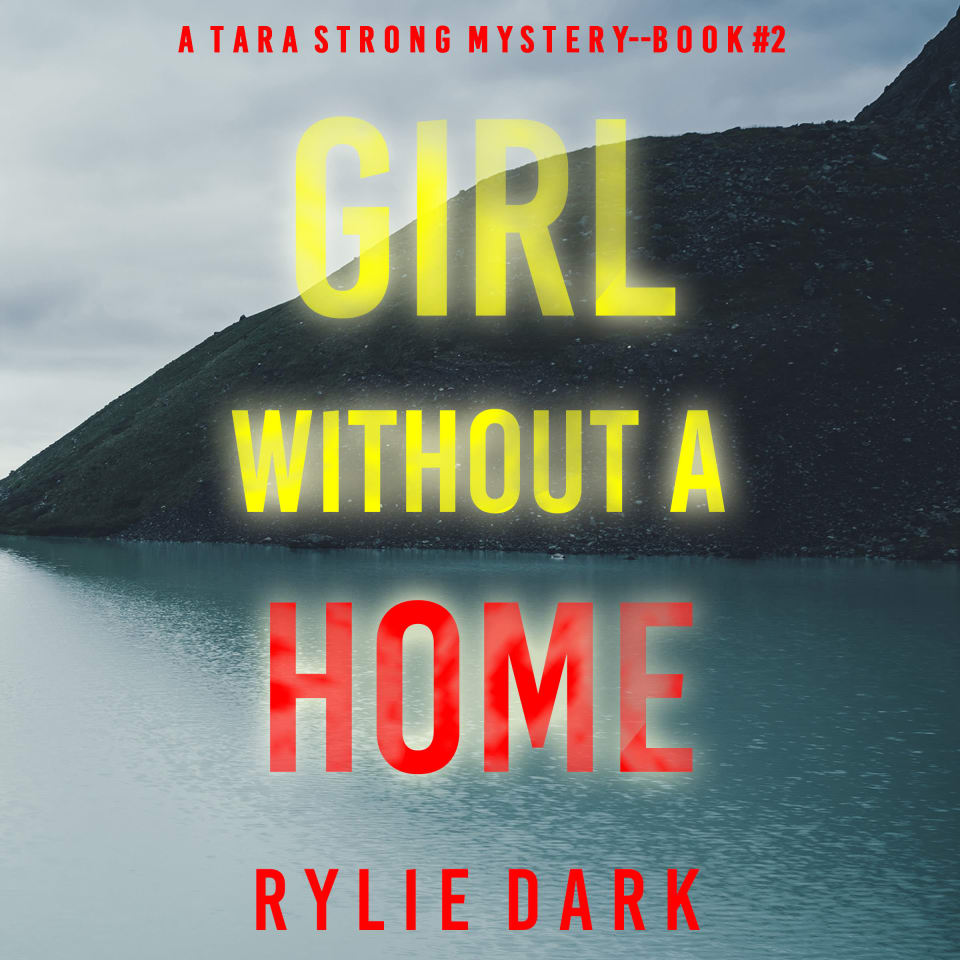 Girl Without A Home A Tara Strong Fbi Suspense Thriller—book 2 By