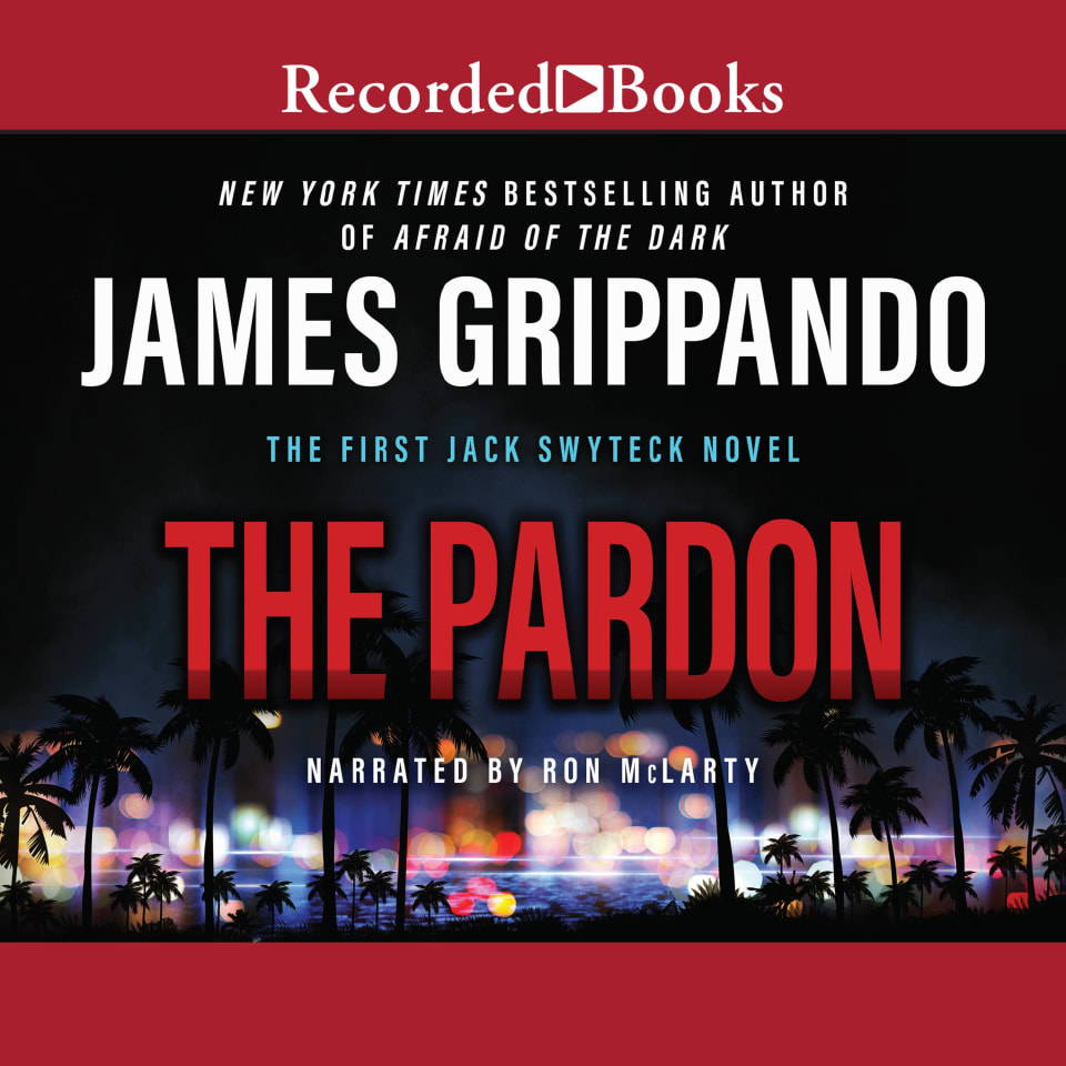 The Pardon by James Grippando - Audiobook