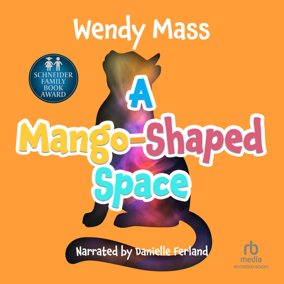 A Mango-Shaped Space by Wendy Mass - Audiobook
