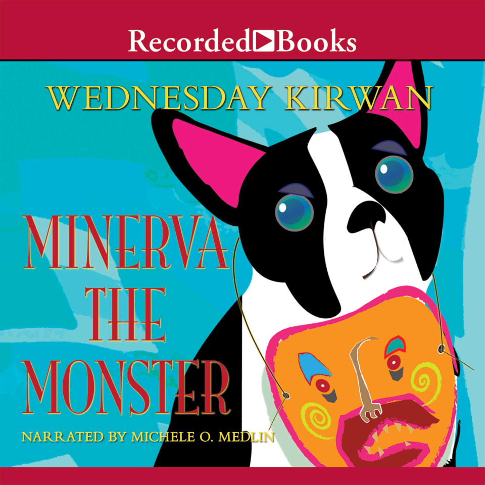Minerva the Monster by Wednesday Kirwan - Audiobook