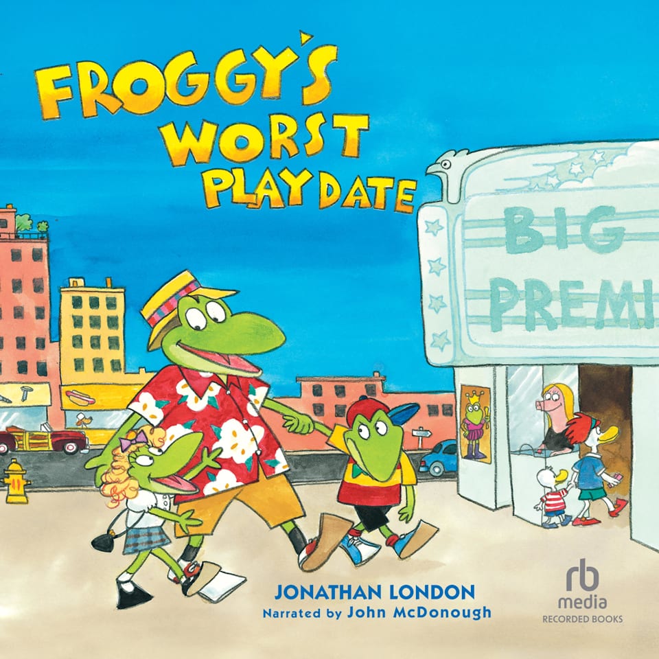 Froggy's Worst Playdate by Frank Remkiewitcz & Jonathan London - Audiobook