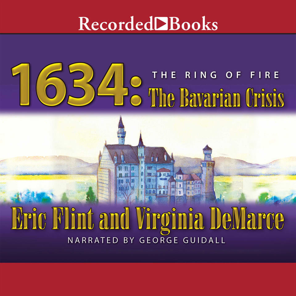 1634: The Bavarian Crisis by Eric Flint & Virginia DeMarce - Audiobook