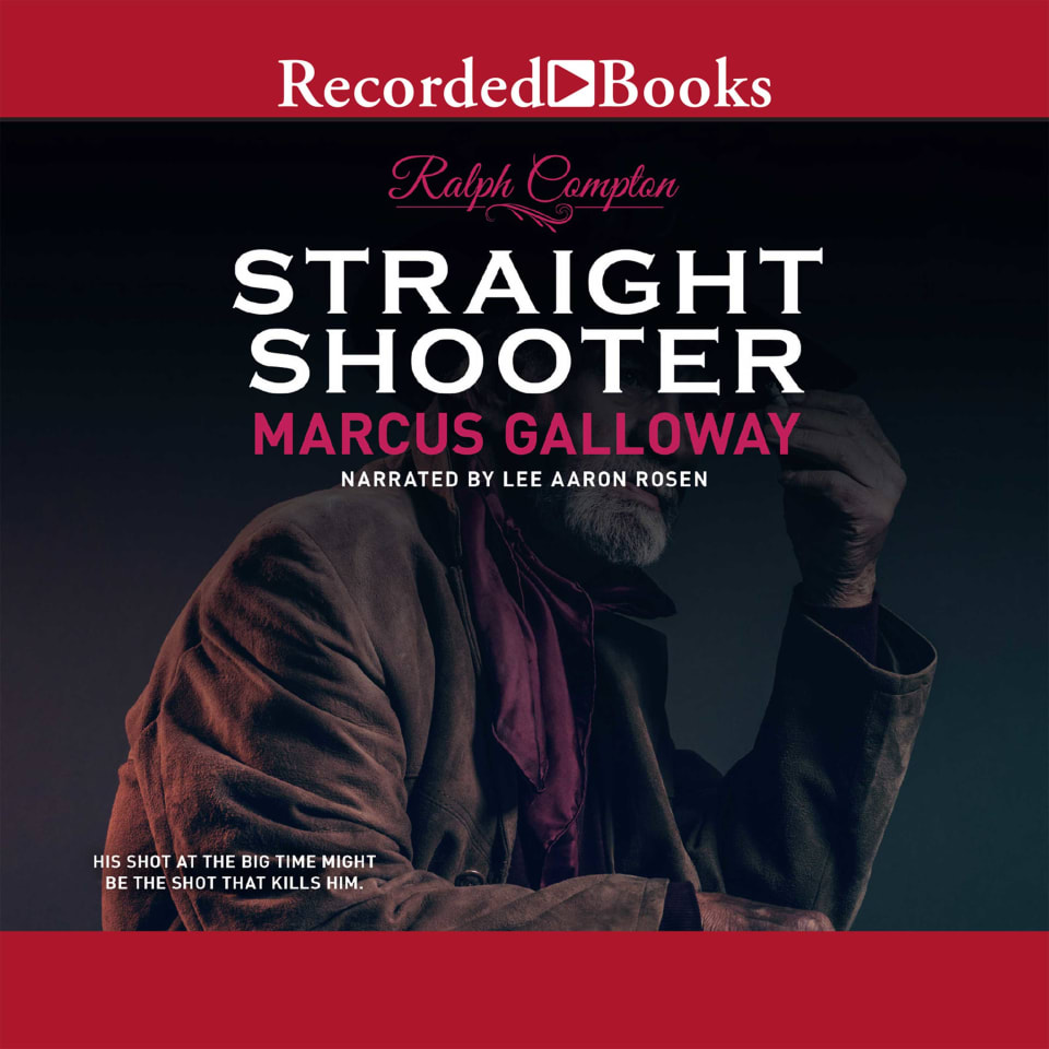 Ralph Compton Straight Shooter by Marcus Galloway & Ralph Compton ...