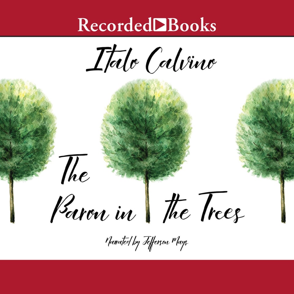 The Baron in the Trees by Ana Goldstein & Italo Calvino - Audiobook