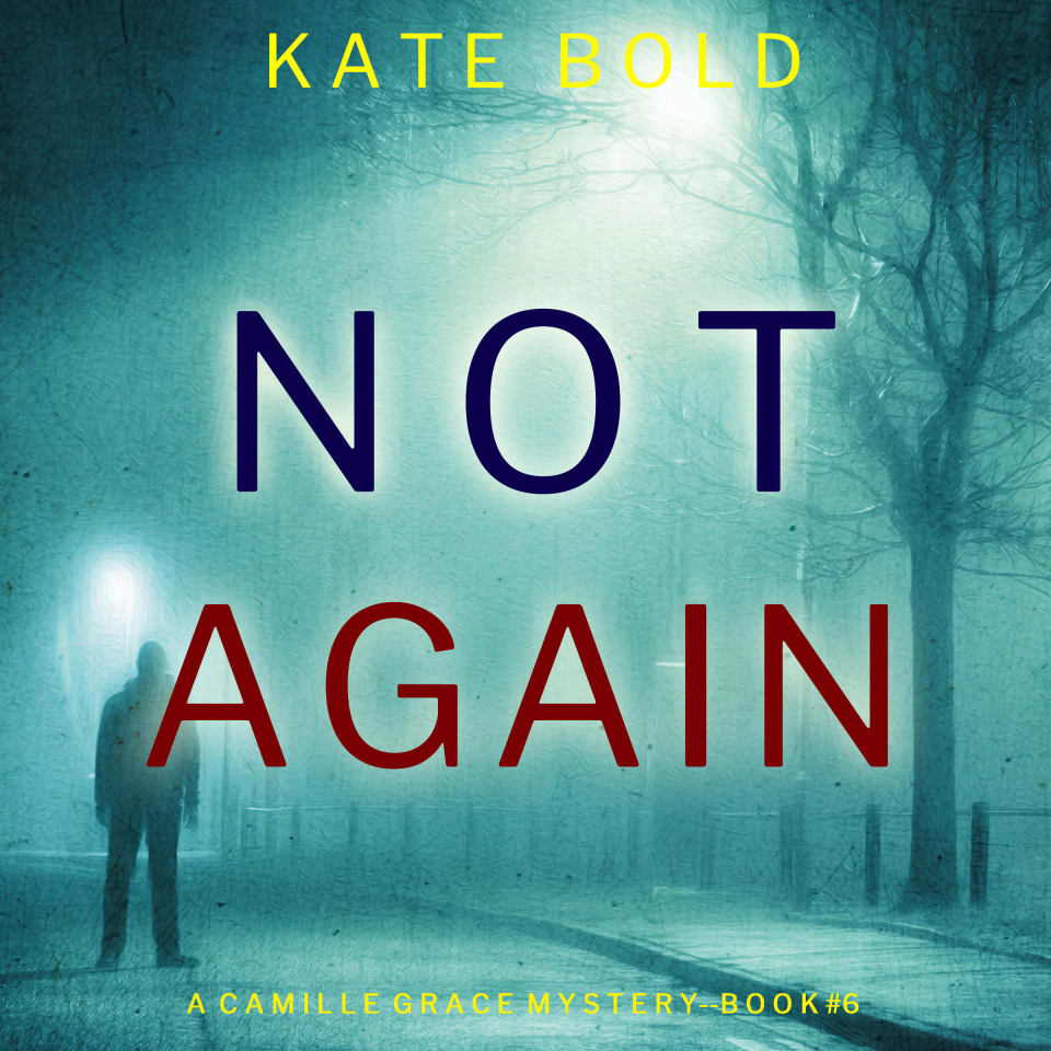 Not Again (A Camille Grace FBI Suspense Thriller—Book 6) (Abridged) by ...