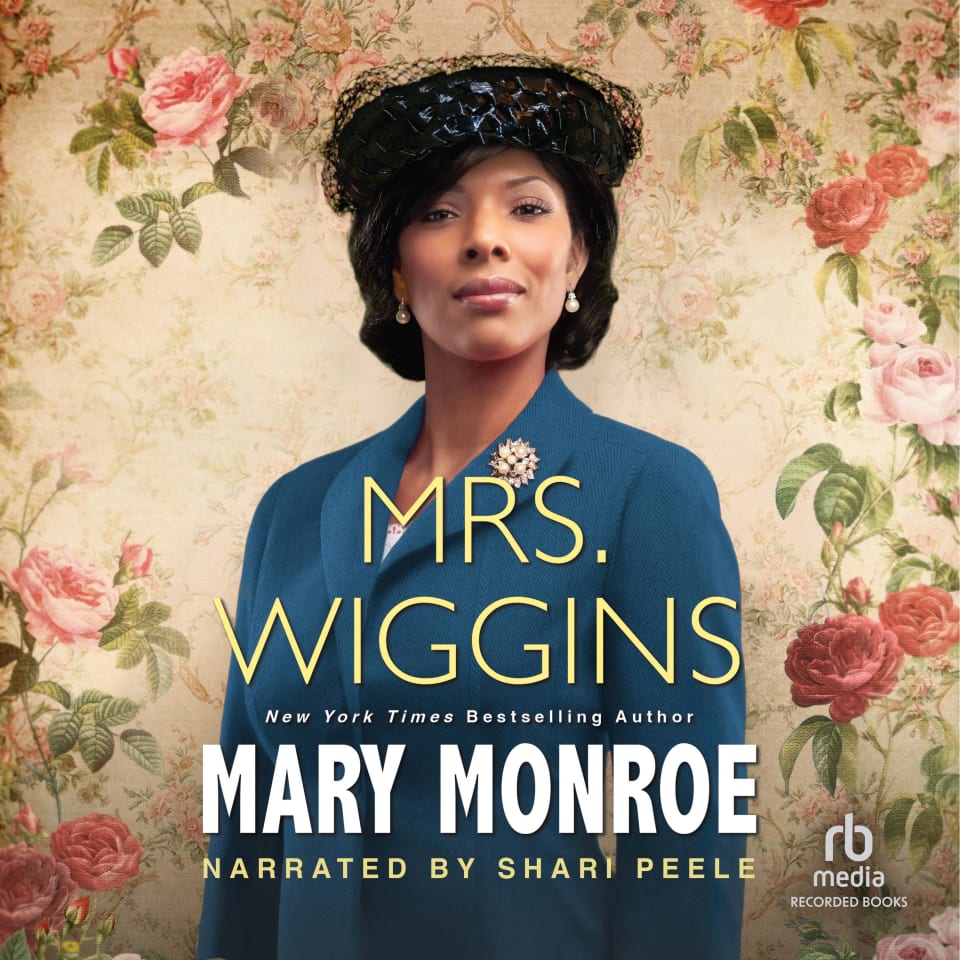 Mrs. Wiggins by Mary Monroe - Audiobook
