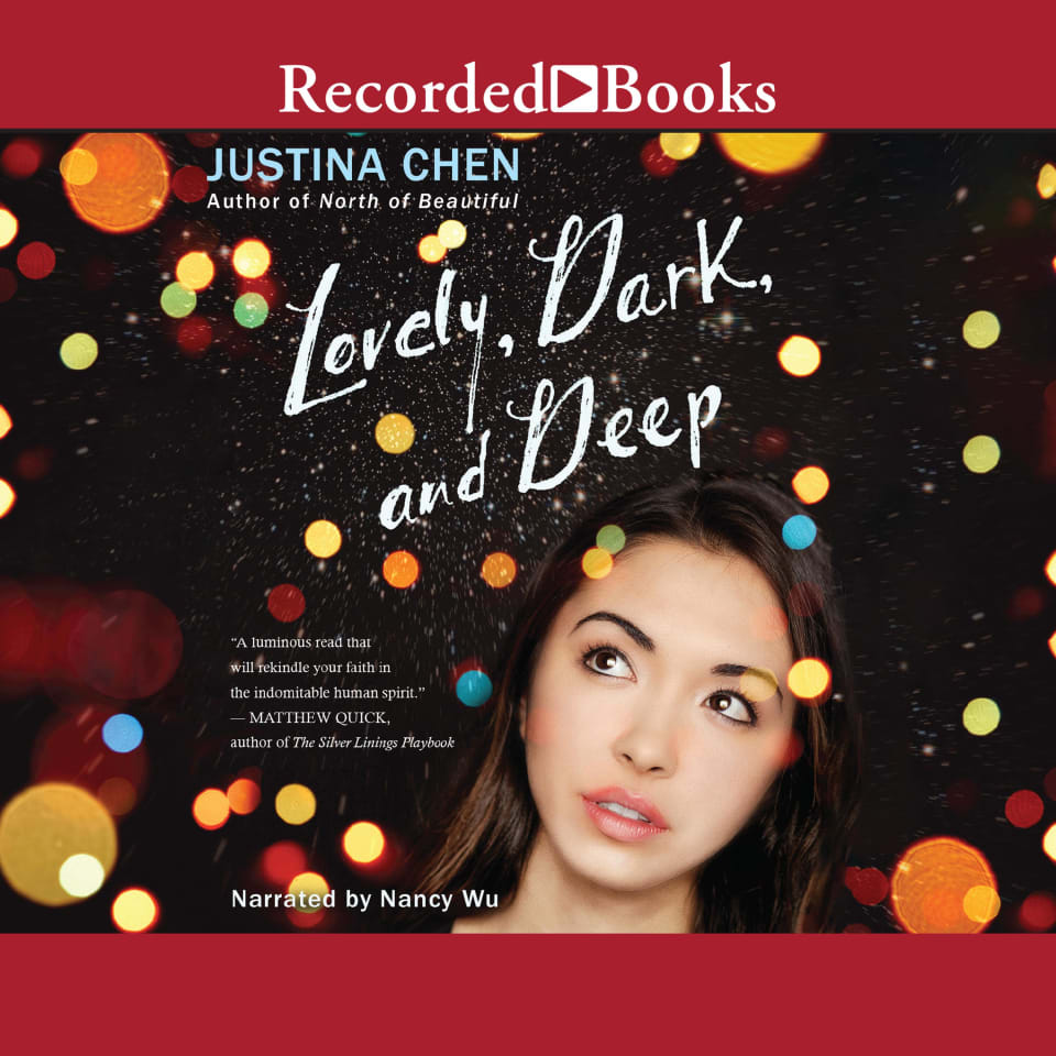Lovely, Dark, and Deep by Justina Chen - Audiobook