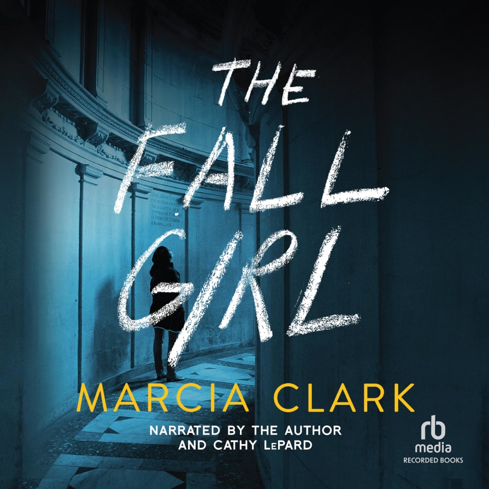 The Fall Girl by Marcia Clark - Audiobook