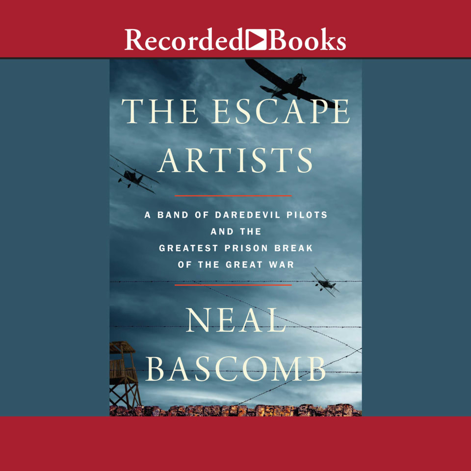 The Escape Artists by Neal Bascomb - Audiobook