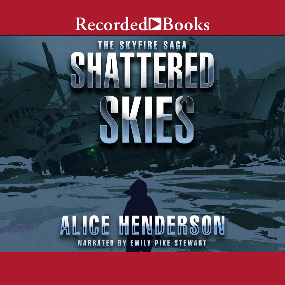 Shattered Skies by Alice Henderson - Audiobook