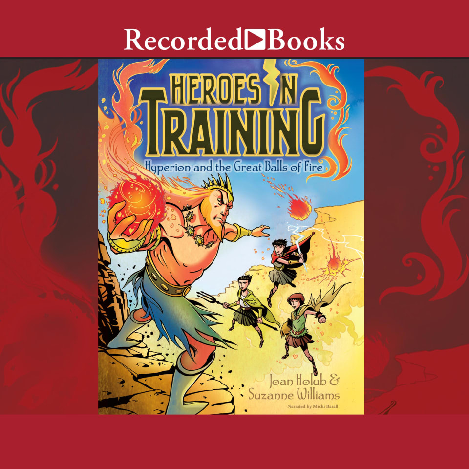 Hyperion and the Great Balls of Fire by Joan Holub & Suzanne Williams ...