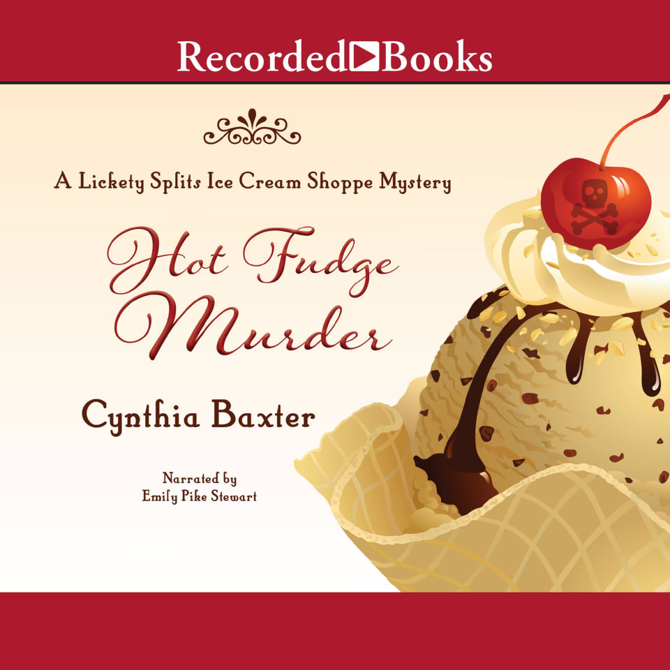 Hot Fudge Murder by Cynthia Baxter - Audiobook