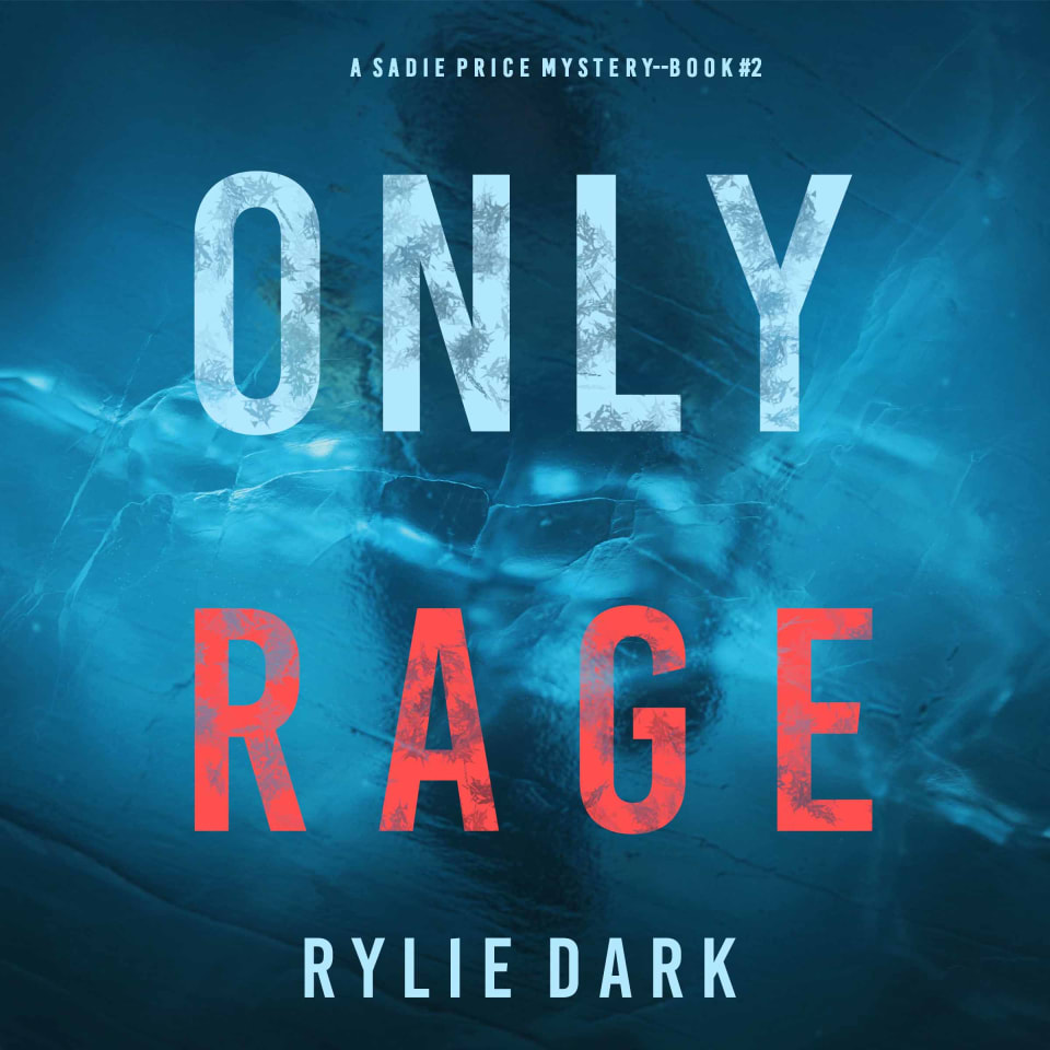 Only Rage (A Sadie Price FBI Suspense Thriller—Book 2) by Rylie Dark ...