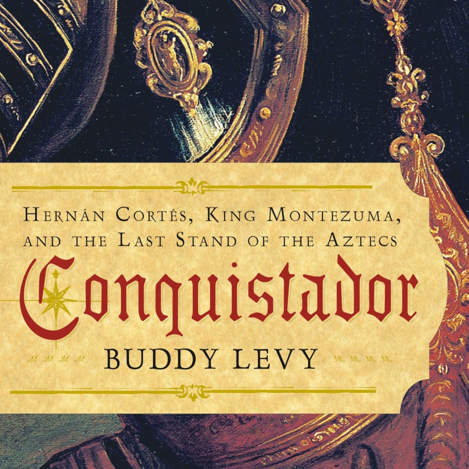 Conquistador by Buddy Levy - Audiobook