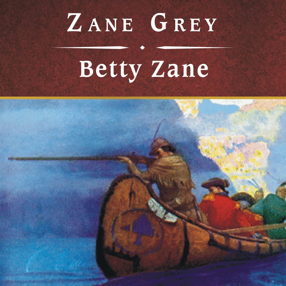 Betty Zane, with eBook by Zane Grey - Audiobook