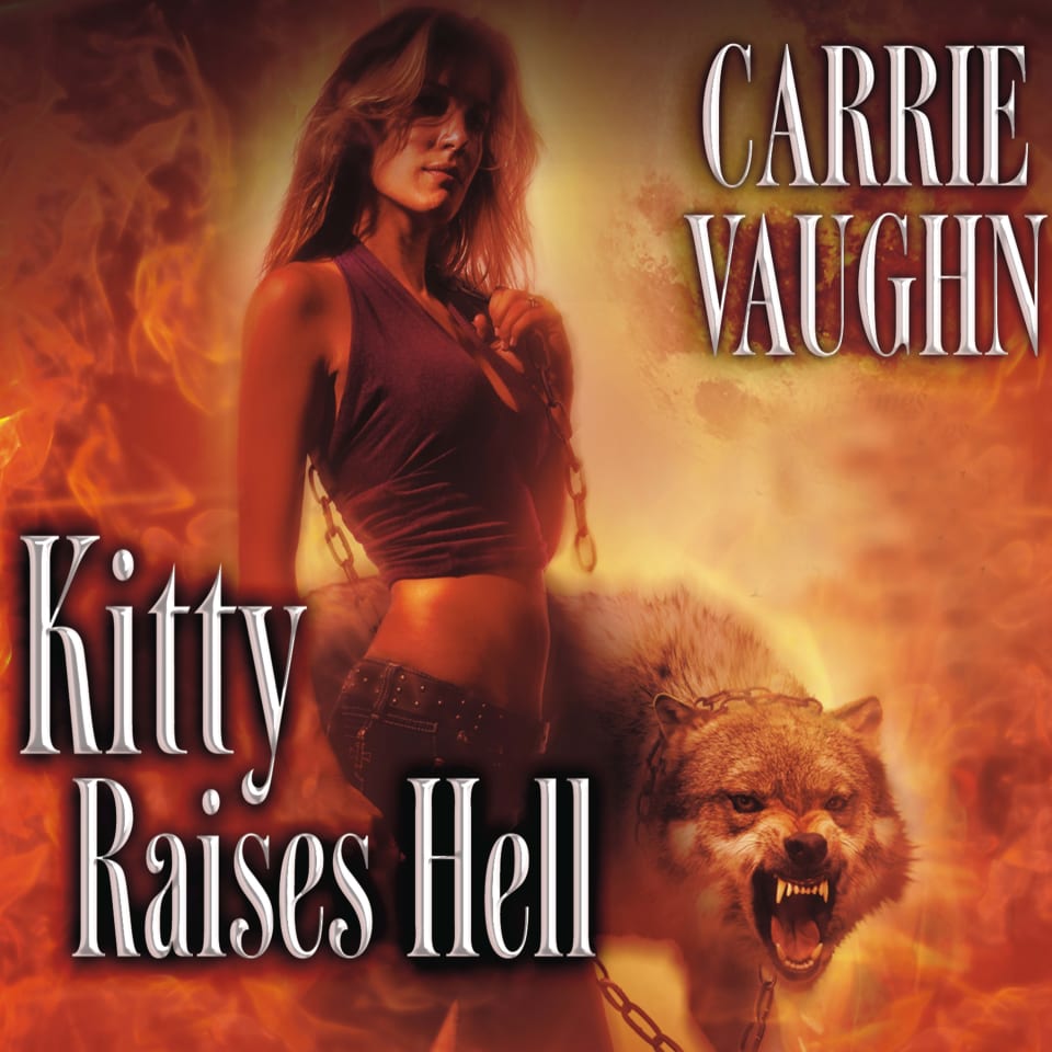 Kitty Raises Hell by Carrie Vaughn - Audiobook