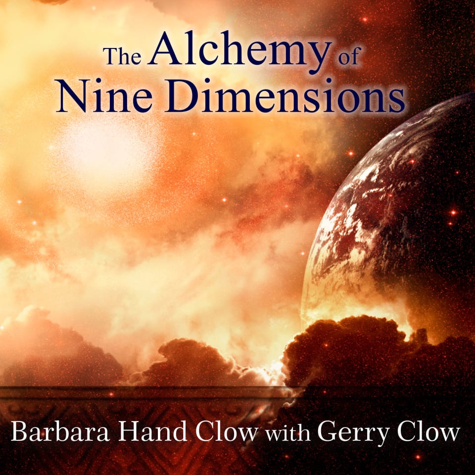 The Alchemy of Nine Dimensions by Barbara Hand Clow & Gerry Clow ...